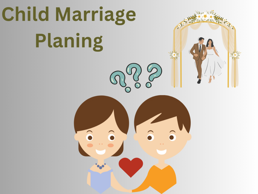 CHILD MARRIAGE PLANING